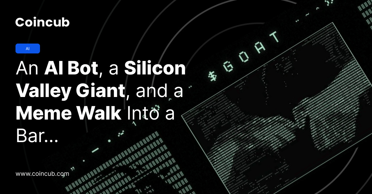 An AI Bot, a Silicon Valley Giant, and a Meme Walk Into a Bar… | Coincub