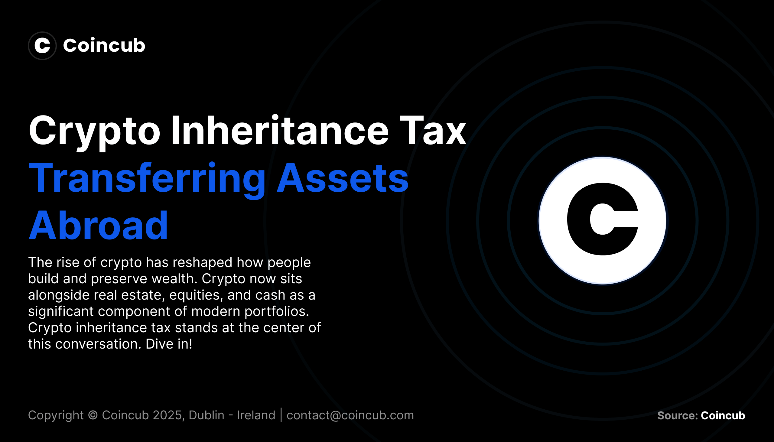 Crypto Inheritance Tax: Transferring Assets Abroad | Coincub